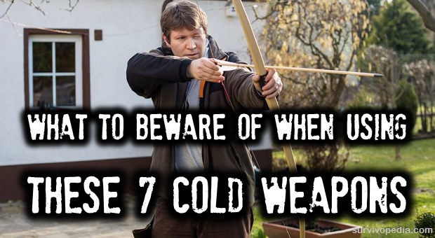 What To Beware Of When Using These 7 Cold Weapons | Survival | Before ...